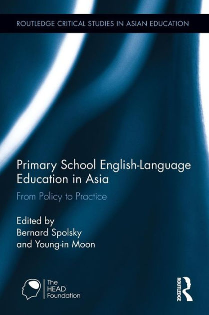 Primary School English-Language Education in Asia: From Policy to ...