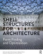 Shell Structures for Architecture: Form Finding and Optimization by Sigrid Adriaenssens ...