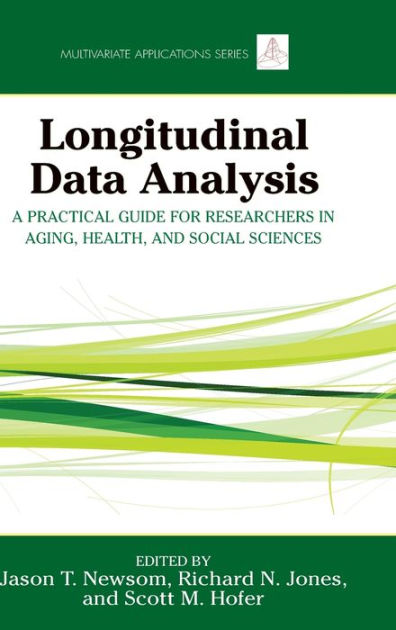 Longitudinal Data Analysis: A Practical Guide for Researchers in Aging ...