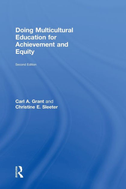 Doing Multicultural Education for Achievement and Equity by Carl A ...