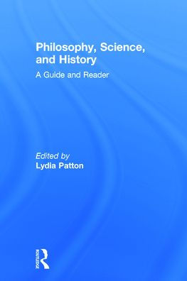 Philosophy, Science, and History: A Guide and Reader / Edition 1 by ...