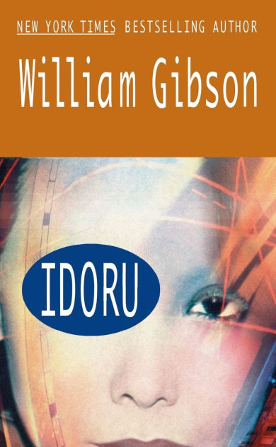 Idoru (Bridge Trilogy #2) by William Gibson, Paperback | Barnes & Noble®
