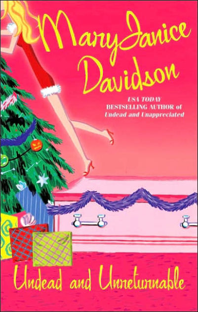 Undead and Unreturnable (Undead/Queen Betsy Series #4) by MaryJanice ...