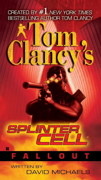 Tom Clancy's Splinter Cell #4: Fallout by David Michaels, Paperback ...
