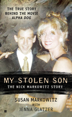 My Stolen Son: The Nick Markowitz Story by Susan Markowitz, Jenna ...