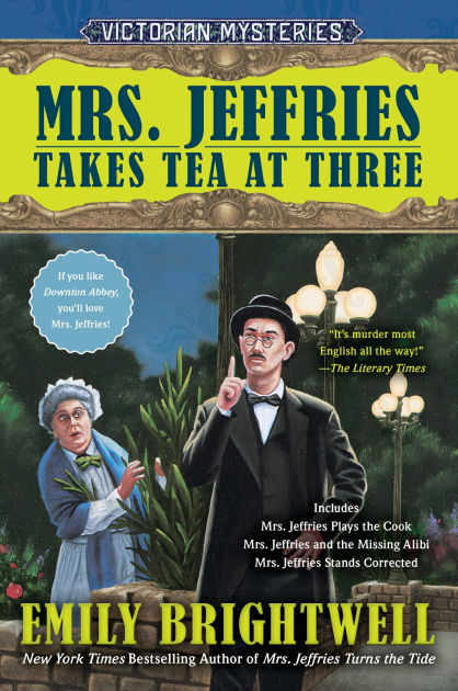 Mrs. Jeffries Takes Tea at Three (Mrs. Jeffries Series #7-9) by Emily ...