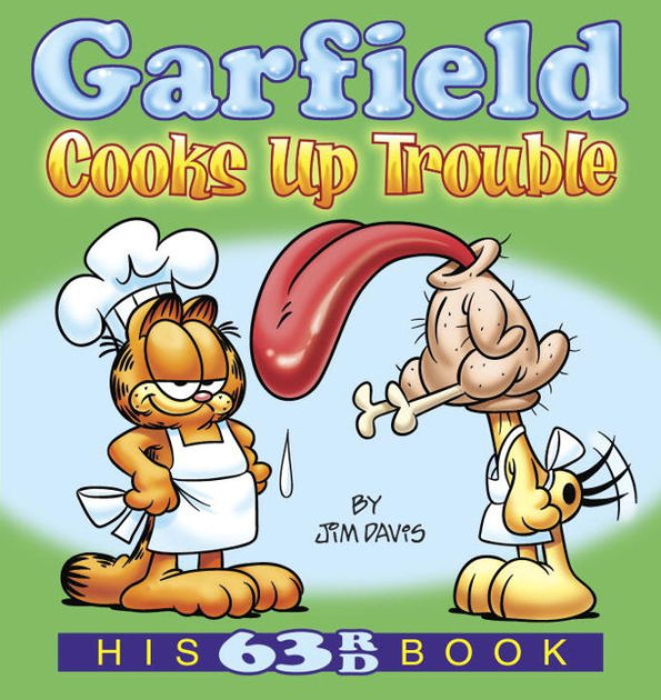 Garfield Cooks Up Trouble: His 63rd Book by Jim Davis, Paperback ...