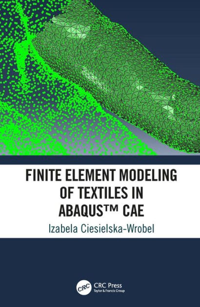 Finite Element Modeling of Textiles in AbaqusT CAE by Izabela ...