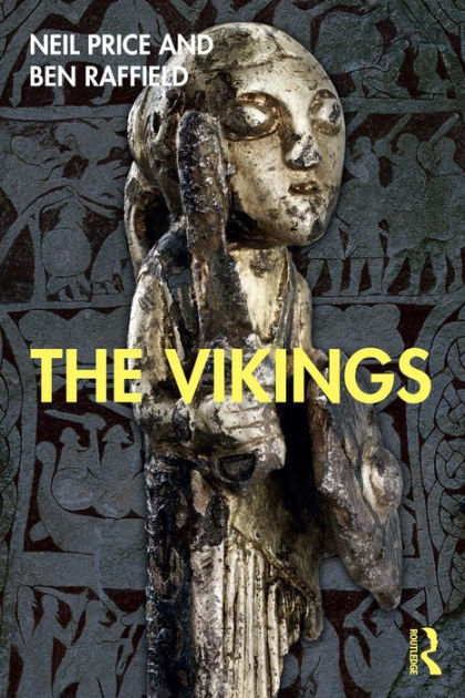 The Vikings by Neil Price, Ben Raffield, Hardcover | Barnes & Noble®