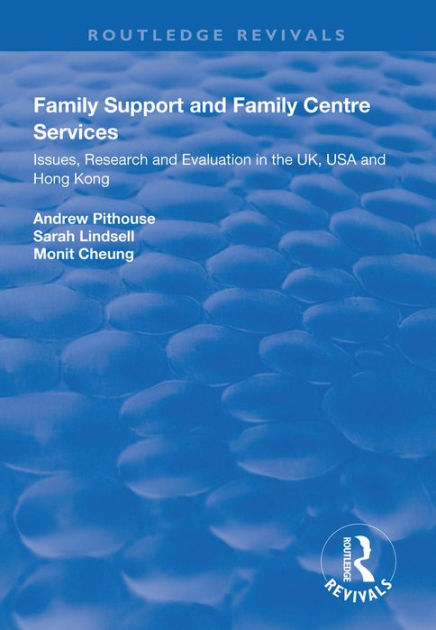 Family Support and Family Centre Services: Issues, Research and ...