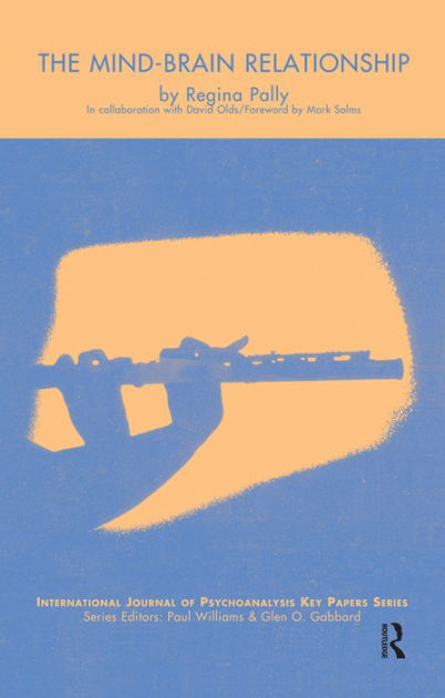 The Mind-Brain Relationship by Regina Pally, Hardcover | Barnes & Noble®