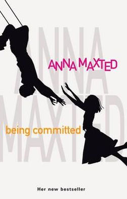 Being Committed: A Novel by Anna Maxted, Paperback | Barnes & Noble®