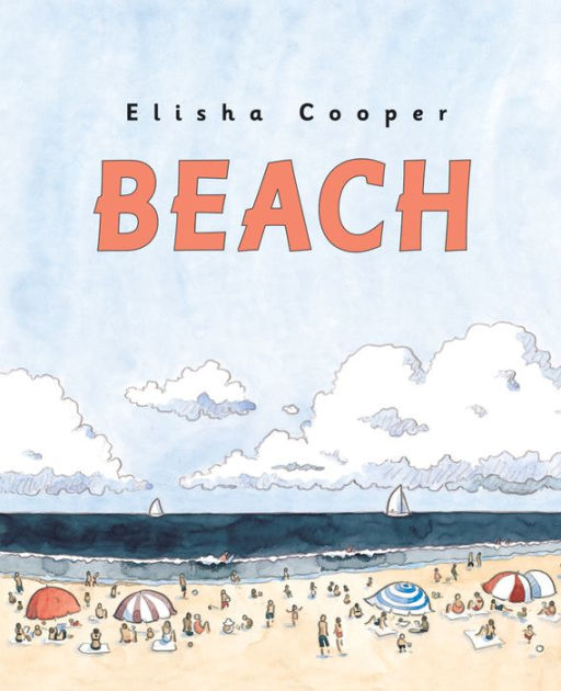 Beach by Elisha Cooper, Hardcover | Barnes & Noble®