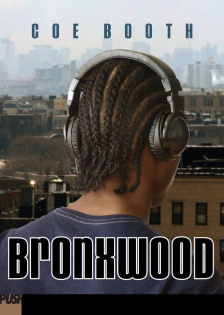Bronxwood by Coe Booth, Paperback | Barnes & Noble®