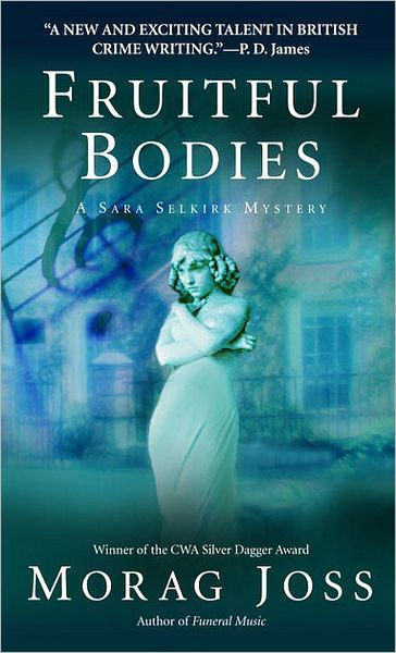 Fruitful Bodies (Sara Selkirk Series #3) by Morag Joss | eBook | Barnes ...