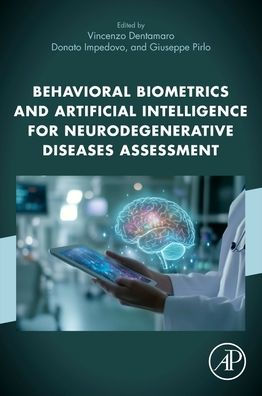 Behavioral Biometrics and Artificial Intelligence for Neurodegenerative Diseases Assessment by ...
