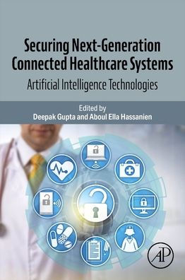 Securing Next-Generation Connected Healthcare Systems: Artificial ...