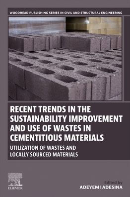 Recent Trends in the Sustainability Improvement and Use of Wastes in ...