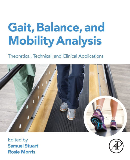 Gait, Balance, and Mobility Analysis: Theoretical, Technical, and ...