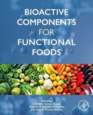 Bioactive Components for Functional Foods by Elsevier Science ...