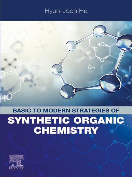 Basic to Modern Strategies of Synthetic Organic Chemistry by Hyun-Joon ...