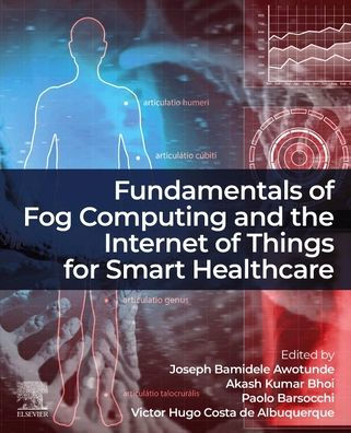 Fundamentals of Fog Computing and the Internet of Things for Smart ...