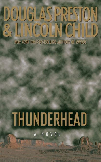 Thunderhead by Douglas Preston, Lincoln Child, Hardcover | Barnes & Noble®