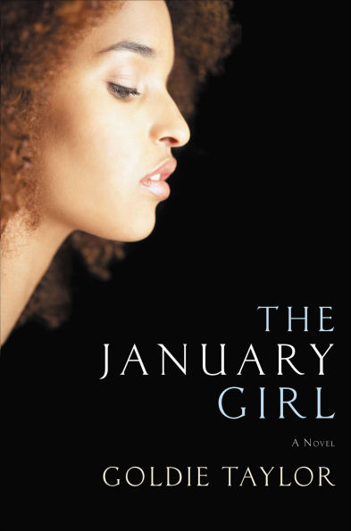 The January Girl: A Novel by Goldie Taylor | eBook | Barnes & Noble®