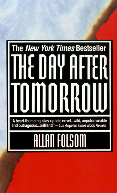 The Day after Tomorrow by Allan Folsom, Paperback | Barnes & Noble®
