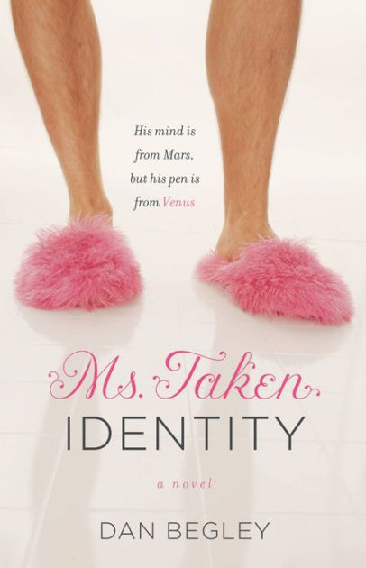 Ms. Taken Identity by Dan Begley | eBook | Barnes & Noble®