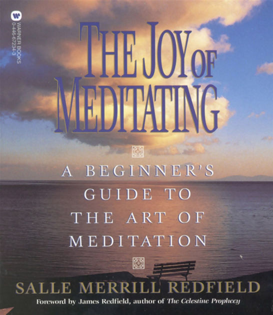 The Joy of Meditating: A Beginner's Guide to the Art of Meditation by ...