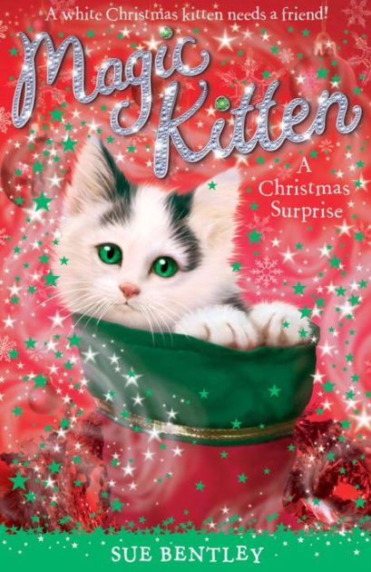 A Christmas Surprise (Magic Kitten Series) by Sue Bentley, Angela Swan ...