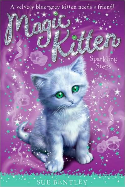 Sparkling Steps (Magic Kitten Series #7) by Sue Bentley, Angela Swan ...