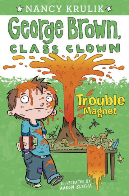 Trouble Magnet (George Brown, Class Clown Series #2) by Nancy Krulik ...