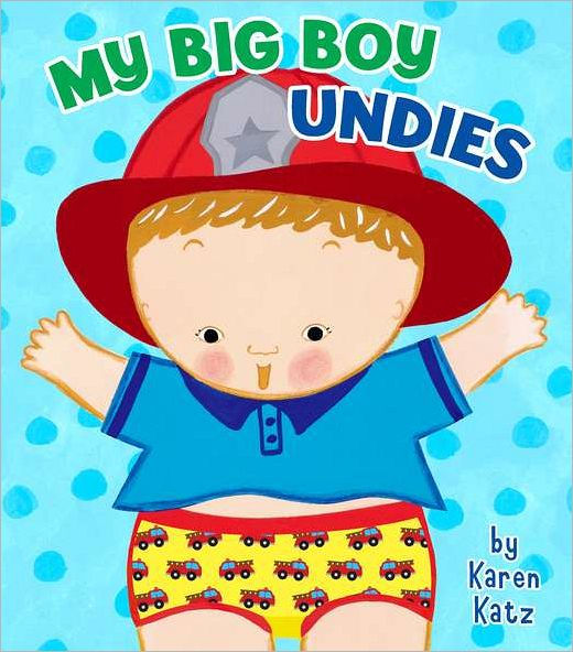 My Big Boy Undies by Karen Katz, Board Book | Barnes & Noble®