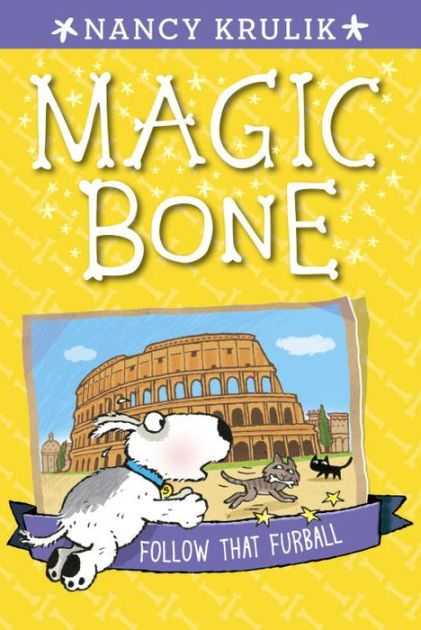 Follow That Furball (Magic Bone Series #3) by Nancy Krulik, Sebastien ...
