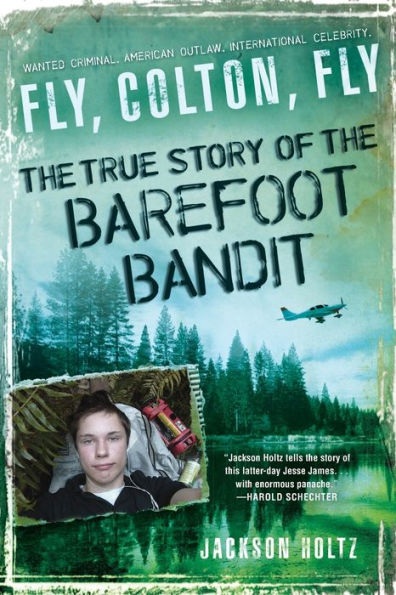 Barnes and Noble Fly, Colton, Fly: the True Story of Barefoot Bandit ...
