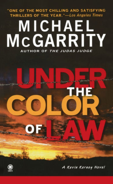 Under the Color of Law (Kevin Kerney Series #6) by Michael McGarrity ...