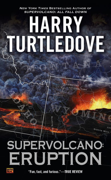 Supervolcano: Eruption (Supervolcano Series #1) by Harry Turtledove ...