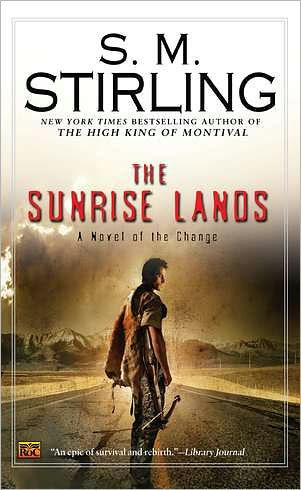 The Sunrise Lands (Emberverse Series #4) by S. M. Stirling | eBook ...