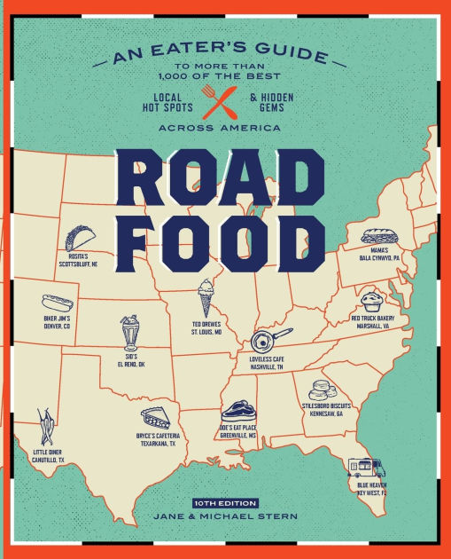 Roadfood, 10th Edition: An Eater's Guide to More Than 1,000 of the Best ...
