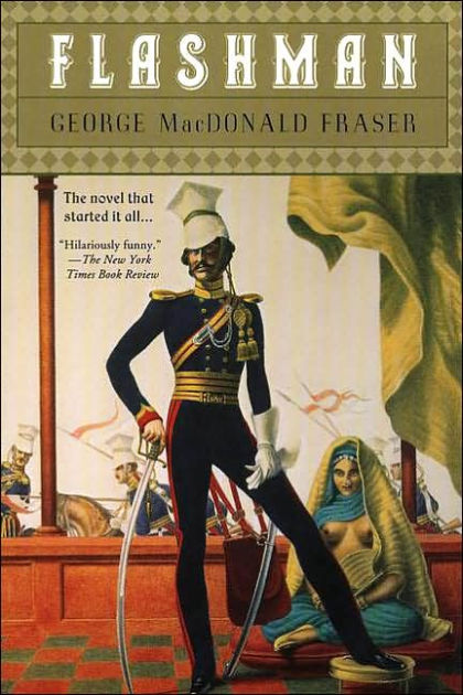 Flashman: A Novel by George MacDonald Fraser, Paperback | Barnes & Noble®