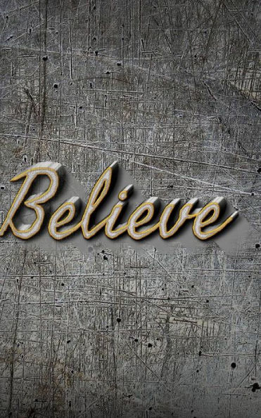 Believe: Believe Writing Drawing Journal by Michael Huhn, Paperback ...
