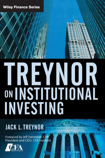 Treynor On Institutional Investing by Jack L. Treynor, Hardcover ...