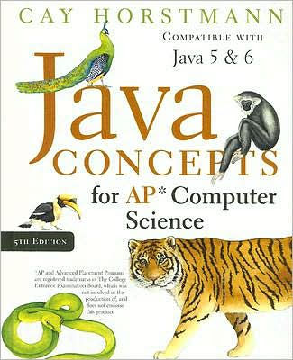 Java Concepts for AP Computer Science / Edition 5 by Cay S. Horstmann ...