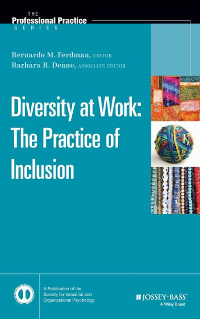 Diversity at Work: The Practice of Inclusion / Edition 1 by Bernardo M ...