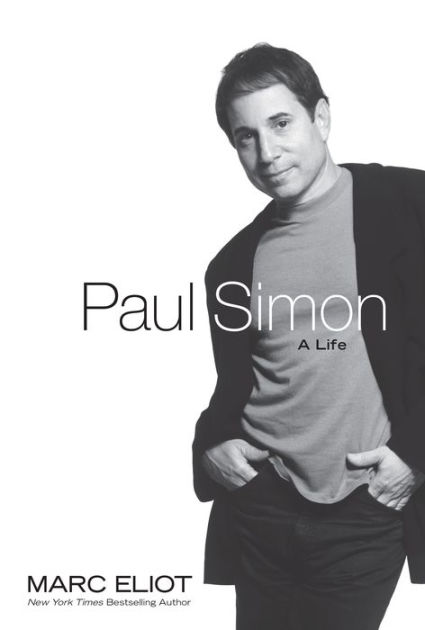 Paul Simon: A Life by Marc Eliot, Hardcover | Barnes & Noble®