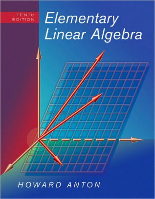 Elementary Linear Algebra / Edition 10 by Howard Anton | 9780470458211 ...