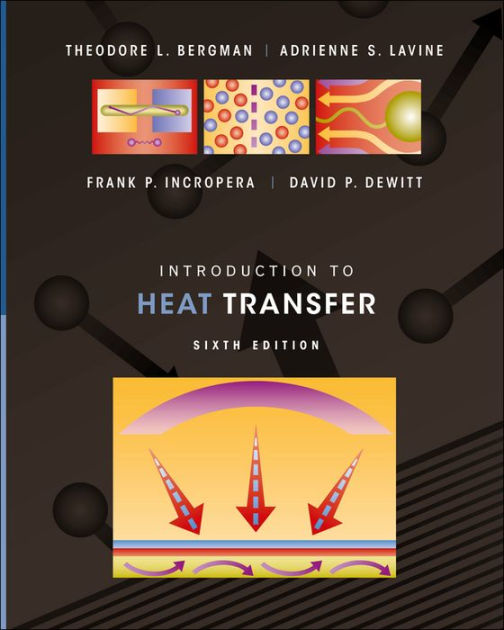 Introduction to Heat Transfer / Edition 6 by Theodore L. Bergman ...