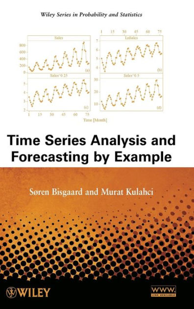 Time Series Analysis and Forecasting by Example / Edition 1 by Søren ...